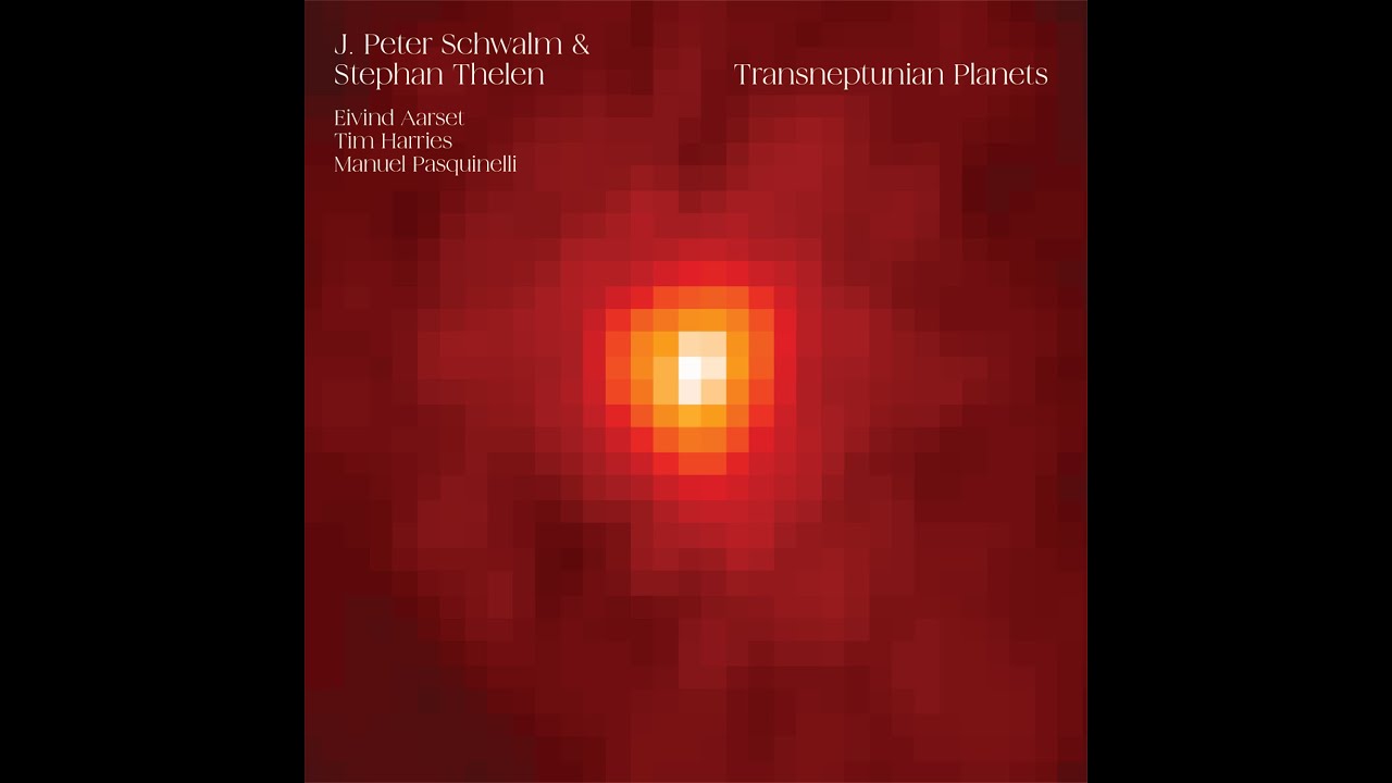 J. Peter Schwalm & Stephan Thelen : Transneptunian Planets | JazzMania