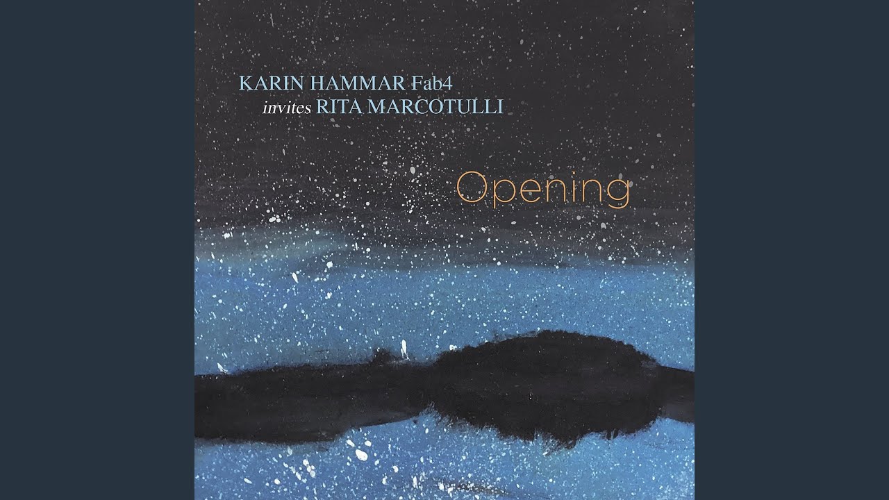 Karin Hammar Fab4 invites Rita Marcotulli : Opening | JazzMania
